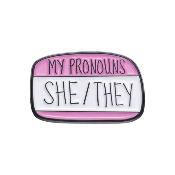 My Pronouns Are She They Enamel Pin - Rainbow Republic